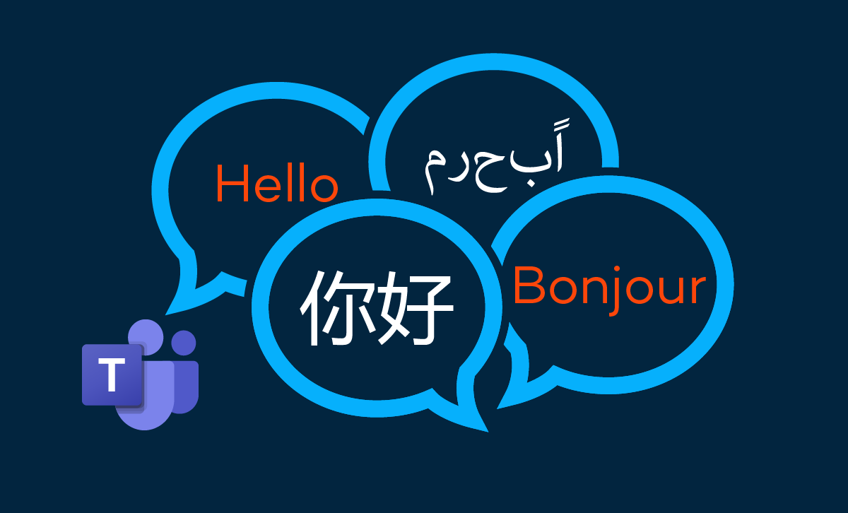 Microsoft Teams to help you speak in different languages during ...
